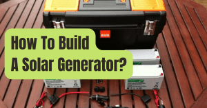 How To Build A DIY Solar Generator (A Complete Guide) - RVing Beginner