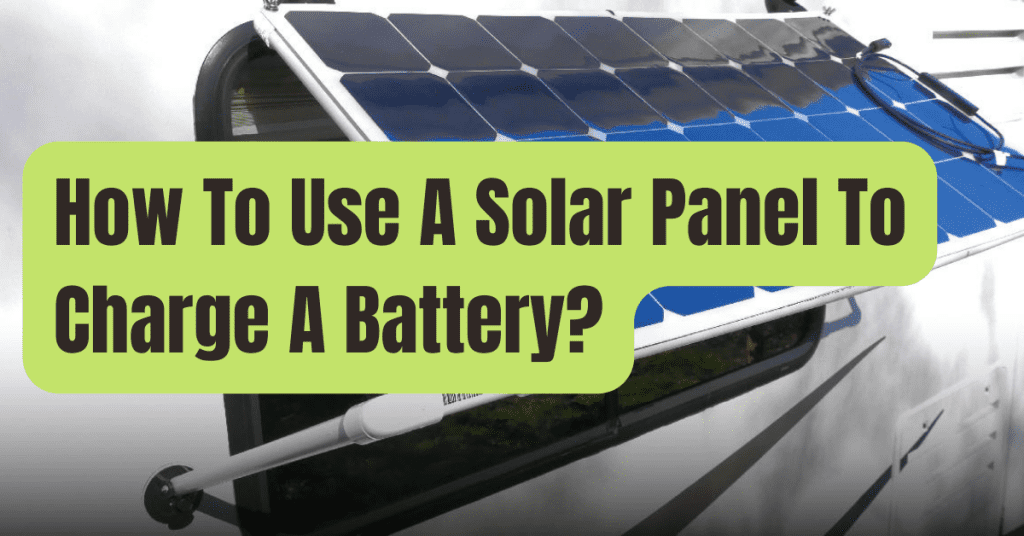 How to Hook up Solar Panels to RV Batteries - RVing Beginner