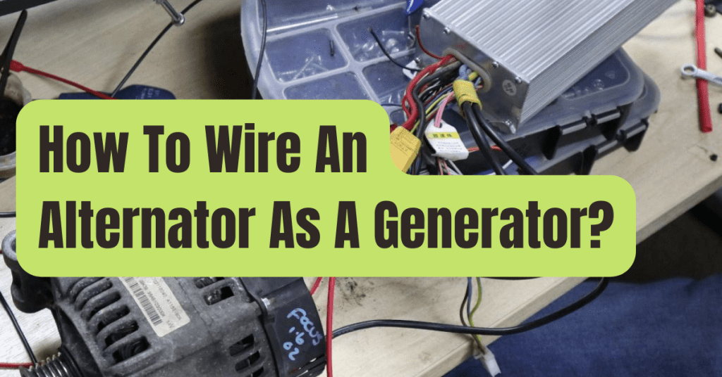 How To Wire An Alternator To Make A Generator - RVing Beginner