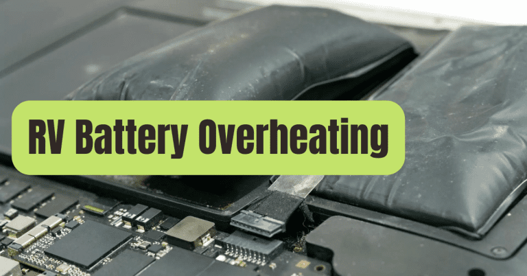 This Is Why Your RV Battery Is Overheating? (Read This First) - RVing ...