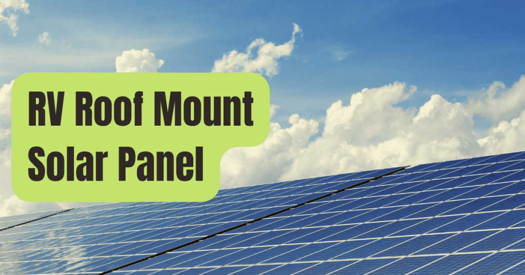How to Mount Solar Panels on Your RV: Step by Step Installation - RVing ...