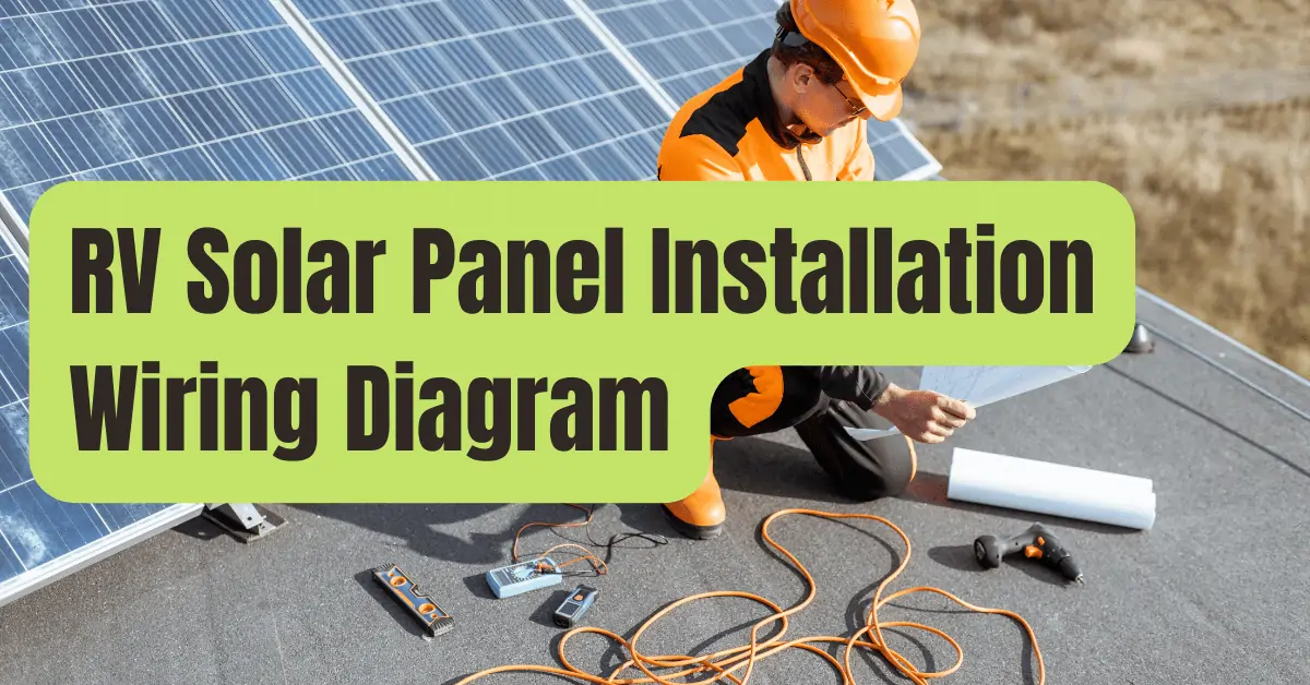 DIY Solar Wiring Diagrams for Campers, Vans & RVs - RVing Beginner