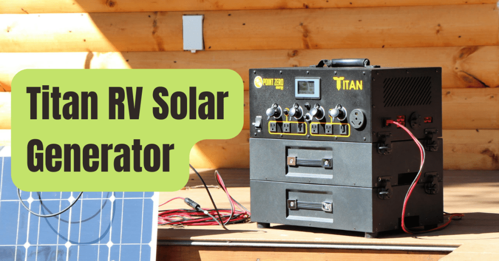 Titan Solar Generator Review: Is It Worth Buying? (2026) - RVing Beginner