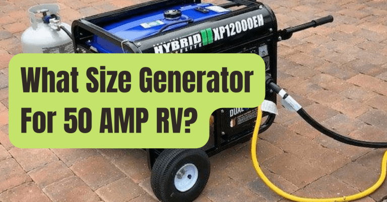 How To Choose The Right Size Generator For 50 Amp RV? - RVing Beginner